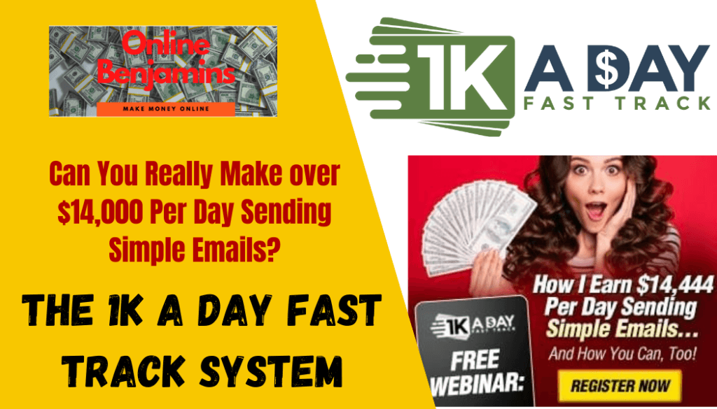 1K A DAY FAST TRACK Can You Really Make Money? - Online Benjamins